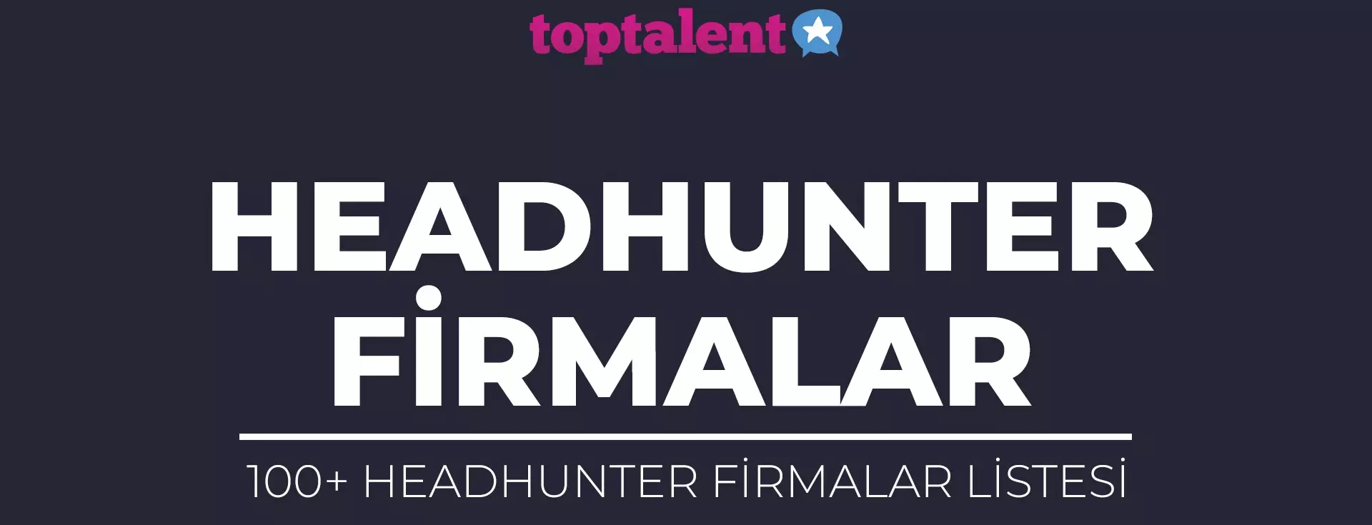 Toptalent.co | Headhunter Firmalar