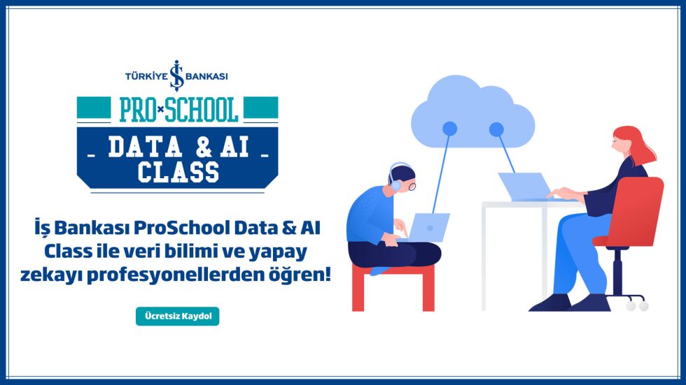 İş Bankası ProSchool Data & AI Class - Toptalent